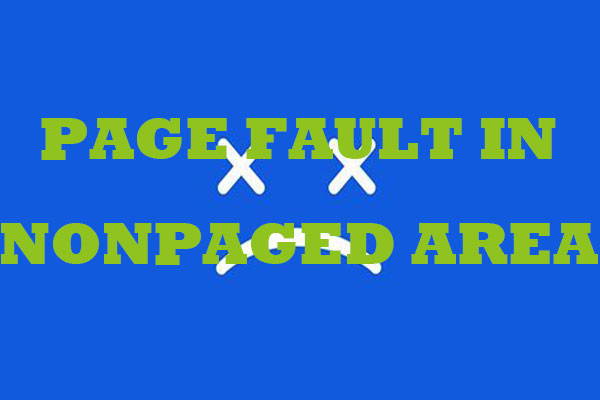 停止コード「PAGE_FAULT_IN_NONPAGED_AREA」の対処法 - MiniTool Partition Wizard